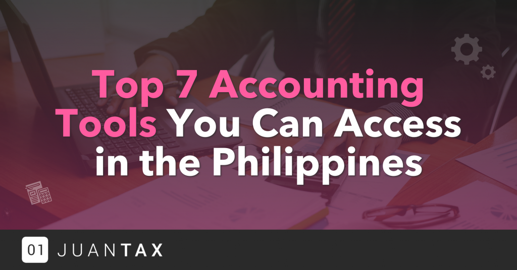 Top 7 Accounting Tools You Can Access in the Philippines