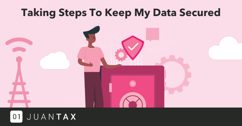 Taking Steps To Keep My Data Secured