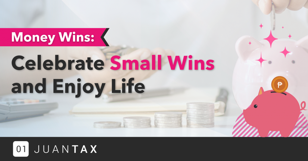 Money Wins: Celebrate Small Wins and Enjoy Life - JuanTax